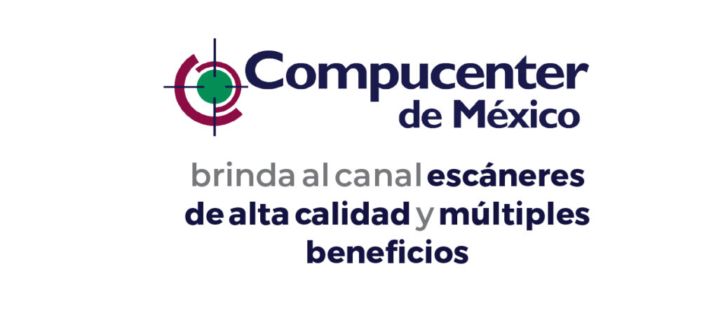 Compucenter de México brinda al canal escáneres de alta calidad y ...