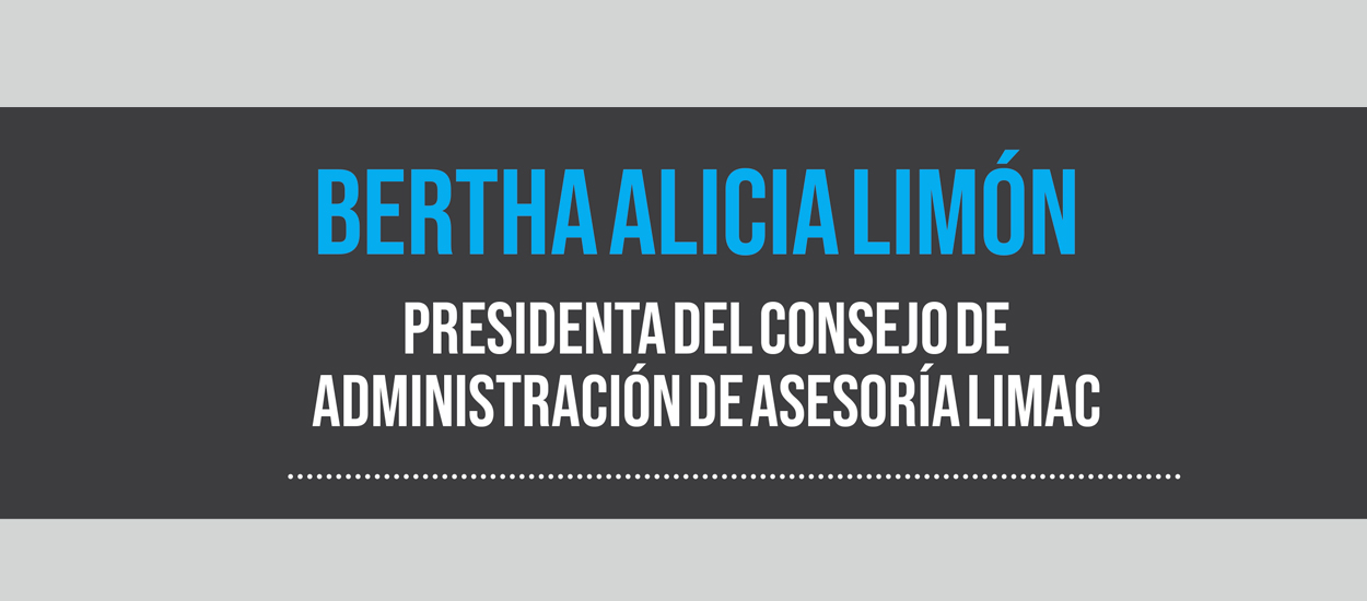 Bertha Alicia Limón Presidenta del Consejo de Administración de ...